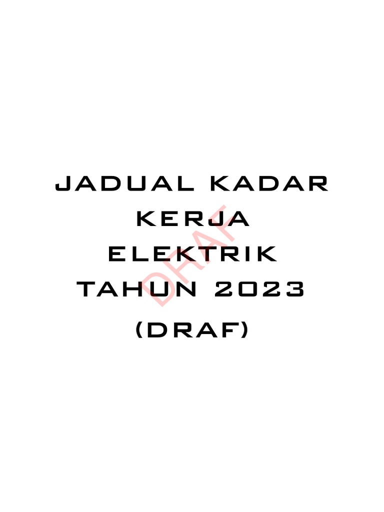 Jadual Kadar Kerja Elektrik 2023 (Edaran Draf) | PDF Jadual Kadar Kerja Elektrik 2023 (Edaran Draf) | PDF