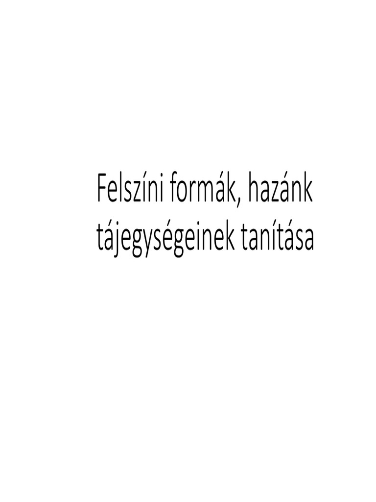 Felszíni Formák - Hazánk Tájegységeinek Tanítása | PDF