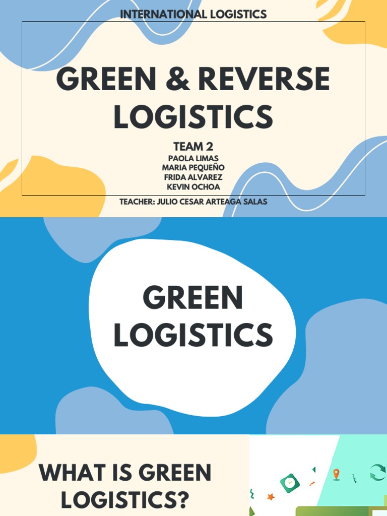 Green Logistics & Reverse Logistics | PDF | Logistics | Supply Chain