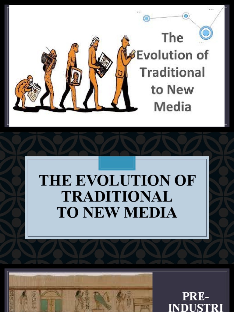 The Evolution of Traditional Media-G12 | PDF