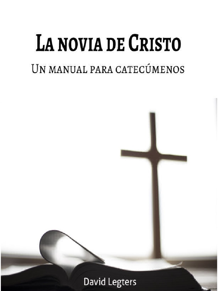 La Novia de Cristo Un Manual para Catumenos - David Legters | PDF
