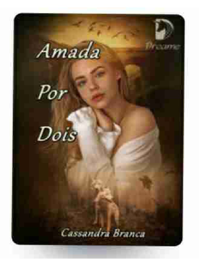 Amada Por Dois - App Dreame. Cassandra Branca | PDF