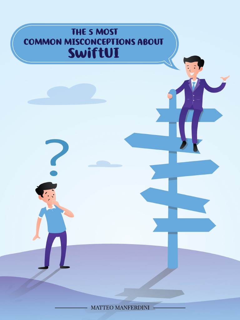 The 5 Most Common Misconceptions About SwiftUI Matteo Manferdini | PDF | Swift (Programming ...