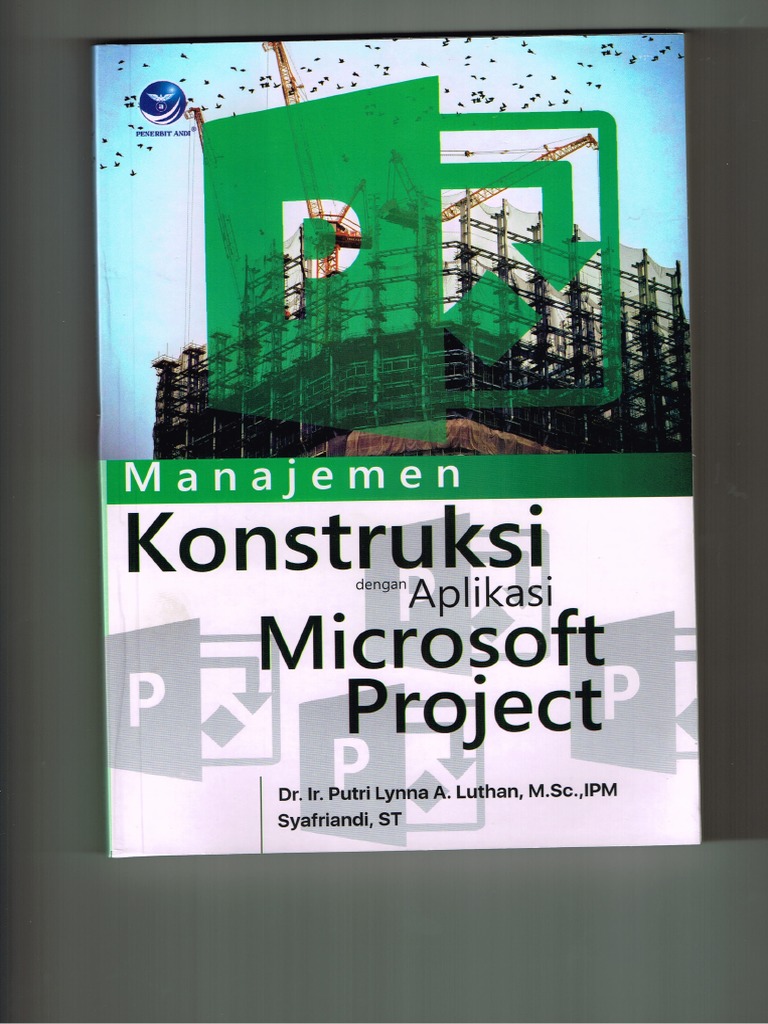 Manajemen Konstruksi Dengan Aplikasi Microsoft Project | PDF