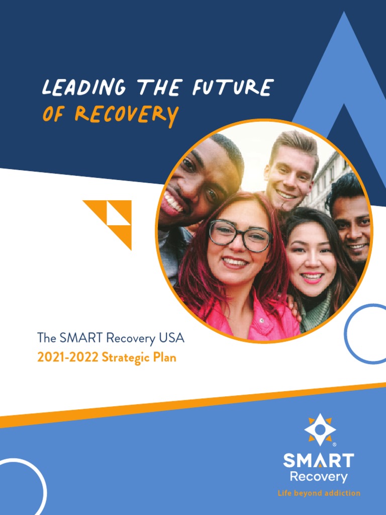 SMART Recovery 2021 2022 Strategic Plan 4-12-21 | PDF | Opioid Use ...