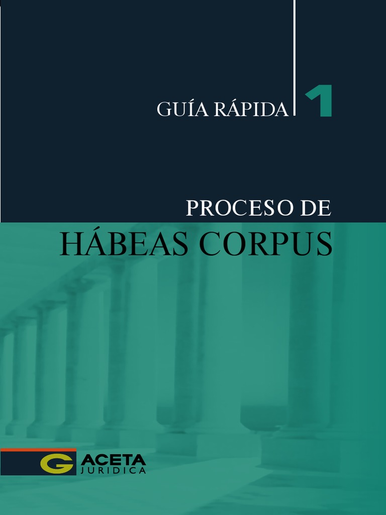 Proceso de Habeas Corpus Guia Rapida | PDF | Habeas corpus | Derecho Constitucional