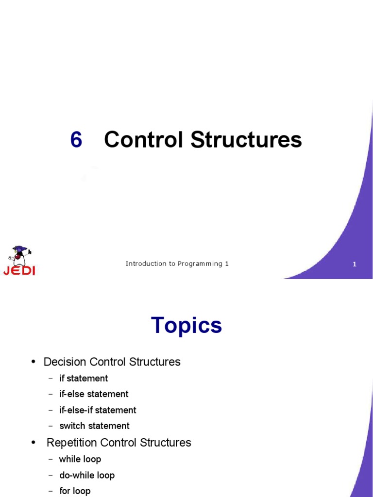 JEDI Slides Intro1 Chapter06 Control Structures | PDF | Control Flow | Computer Programming