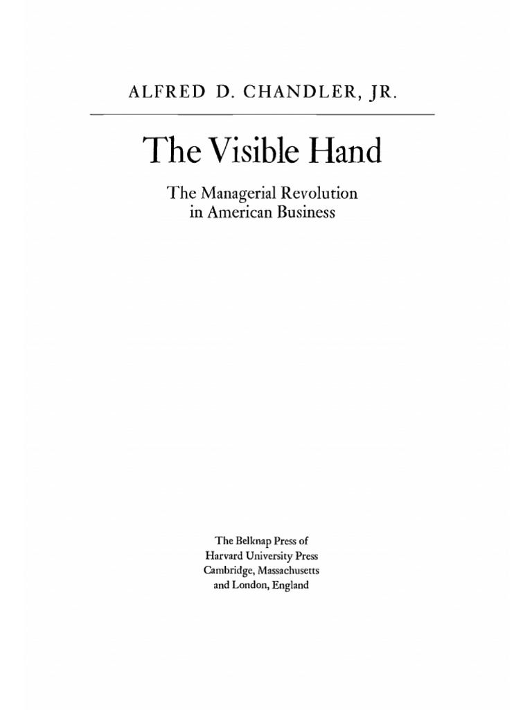 11alfred D. Chandler - The Visible Hand - Managerial Revolution in ...