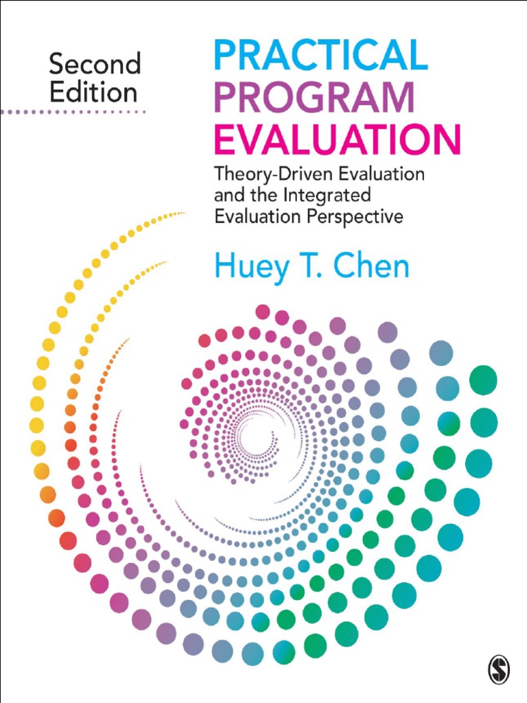 Practical Program Evaluation Theory Driven Evaluation And The Integrated Evaluation Perspective 