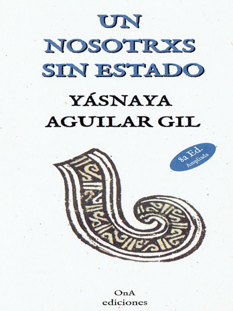 Un Nosotrxs Sin Estado (Yásnaya Aguilar Gil) | PDF
