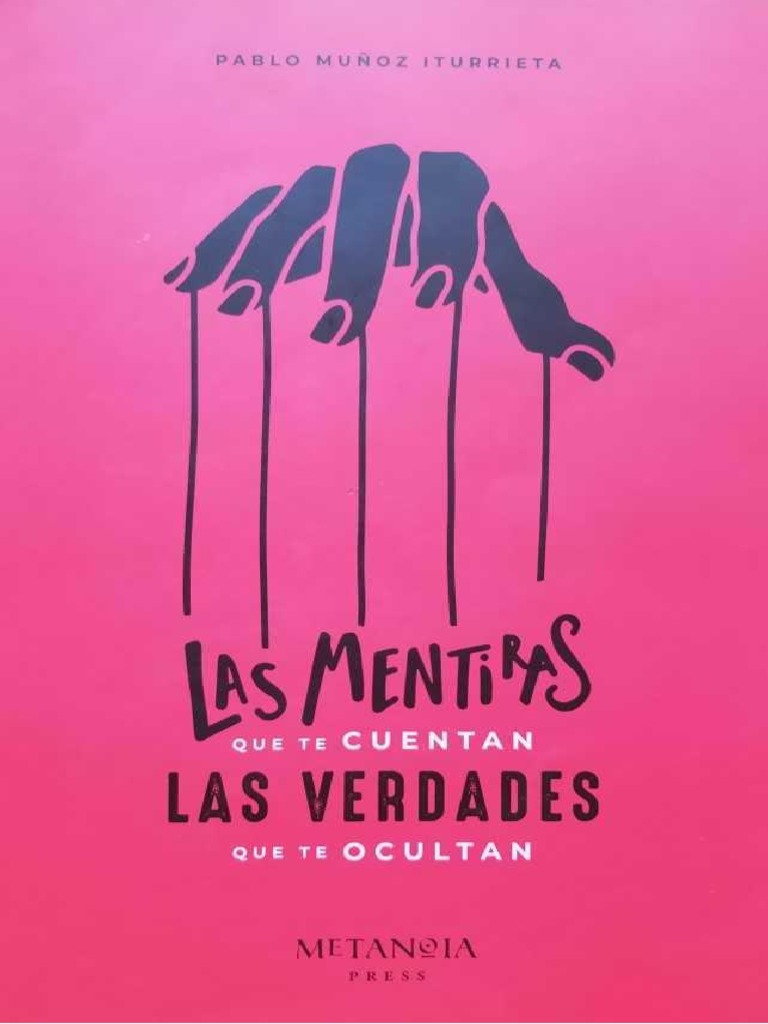 Las Mentiras Que Te Cuentan Las Verdades Que Te Ocultan | PDF ...