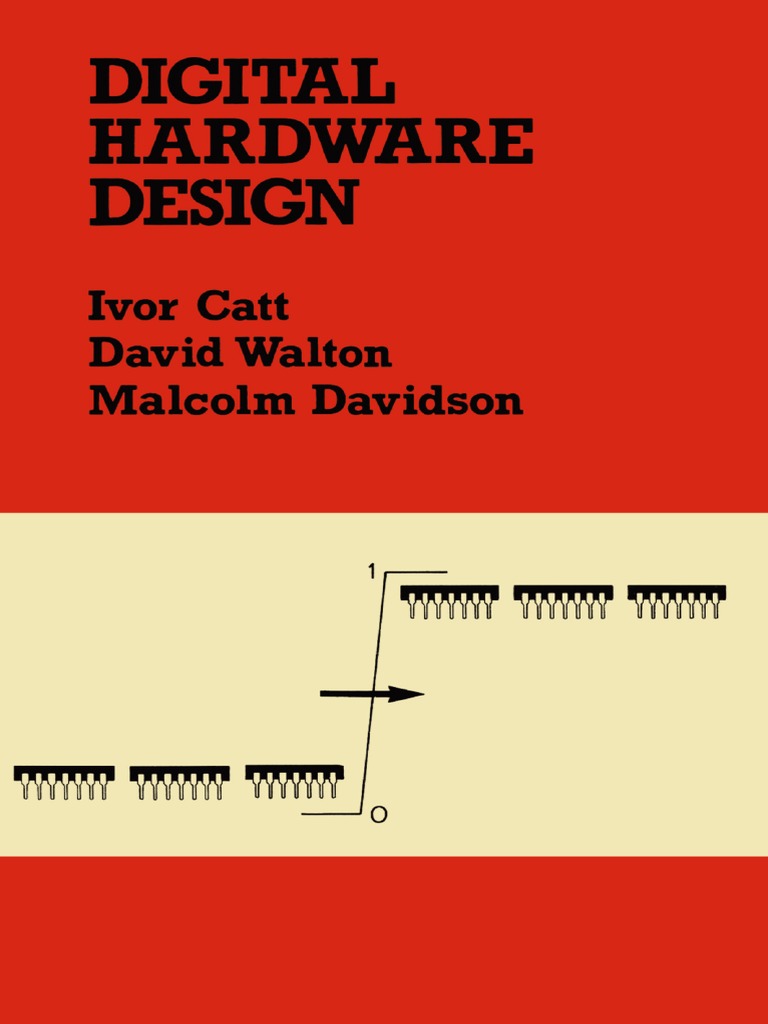 Ivor Catt, David Walton, Malcolm Davidson (Auth.) - Digital Hardware ...