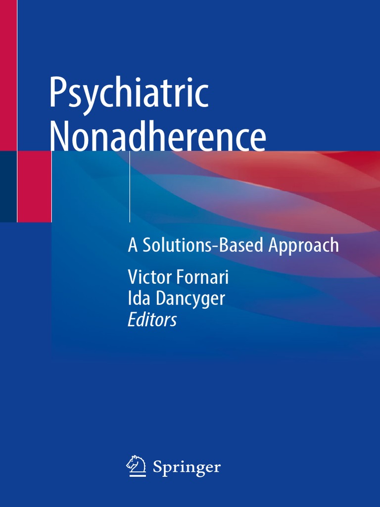 Psychiatric Nonadherence A Solutions-Based Approach by Victor Fornari ...