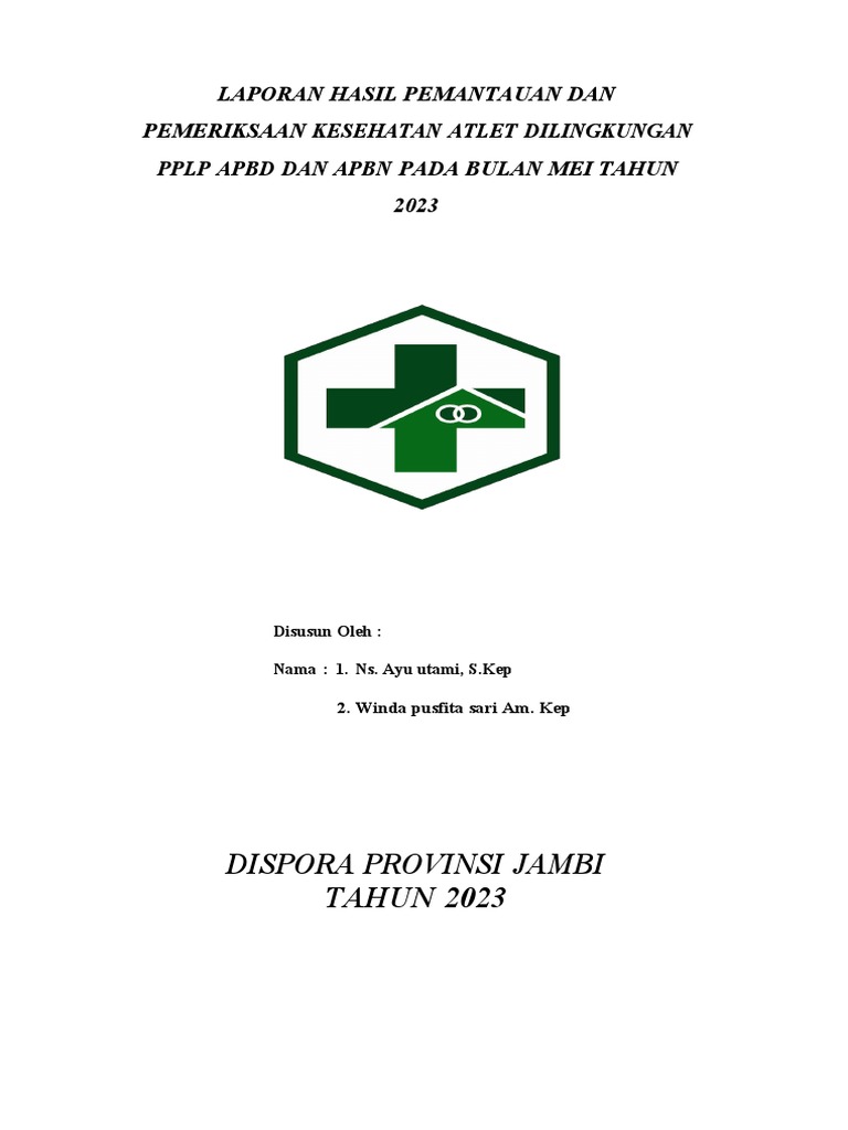 Laporan Hasil Pemantauan Dan Pemeriksaan Kesehatan Atlet Dilingkungan PPLP Apbd Dan Apbn Pada ...