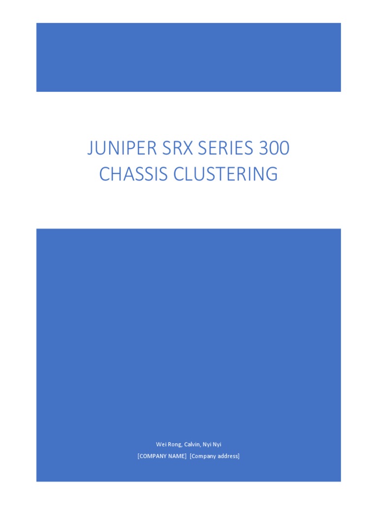 (Draft) Juniper_SRX_Series_300_Chassis_Clustering | PDF