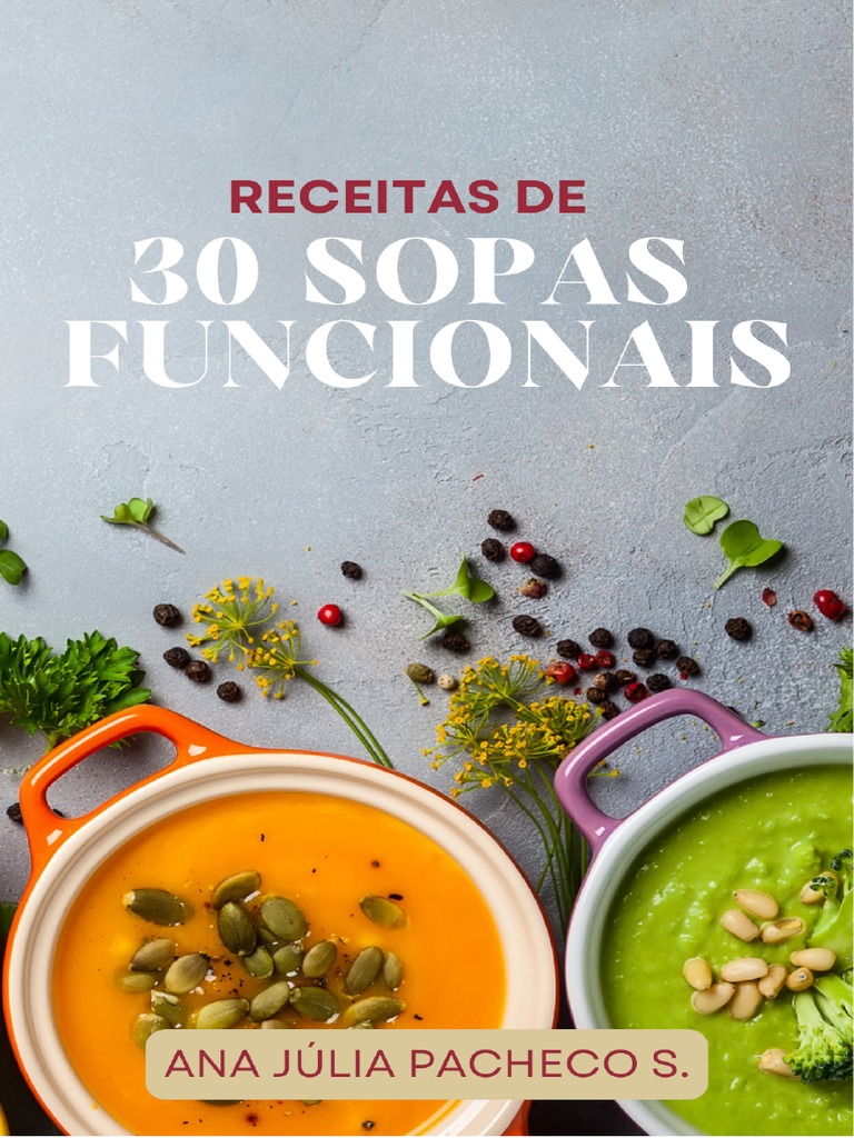 5 PDF Receitas de 30 Sopas Funcionais | PDF