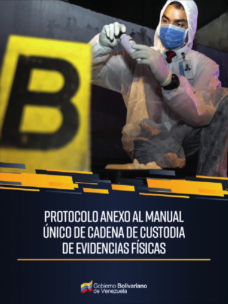 Protocolo Anexo Al Manual de Manejo de Evidencias Fisicas en Cadena de ... Protocolo Anexo Al Manual de Manejo de Evidencias Fisicas en Cadena de ...