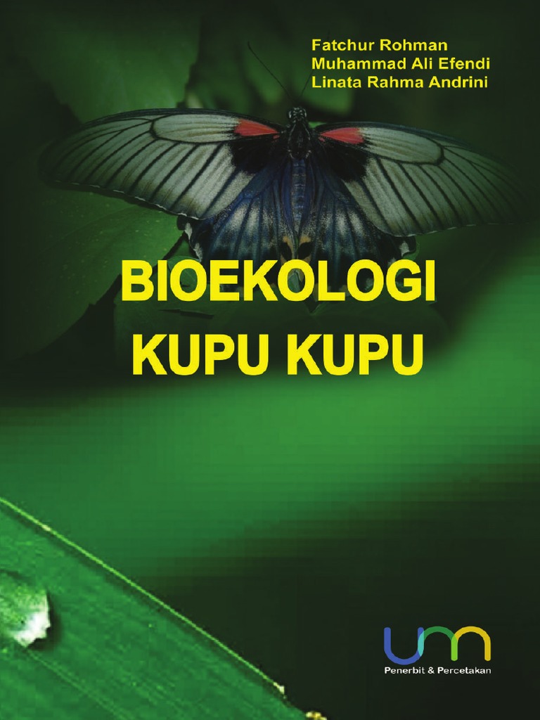 Buku Bioekologi Kupu Kupu FULL - FATCHUR ROHMAN - Compressed | PDF