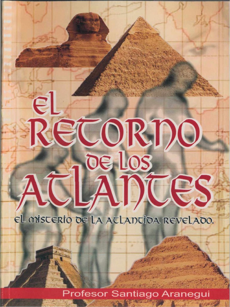 Aranegui Santiago - El Retorno de Los Atlantes | PDF Aranegui Santiago - El Retorno de Los Atlantes | PDF