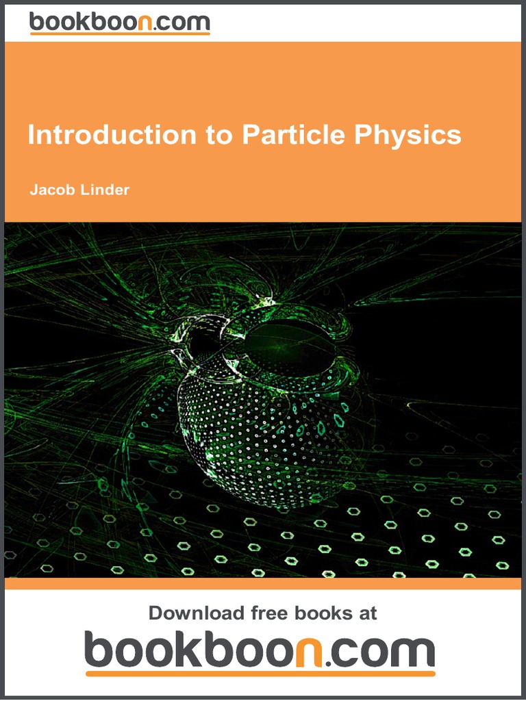 Introduction To Particle Physics | PDF