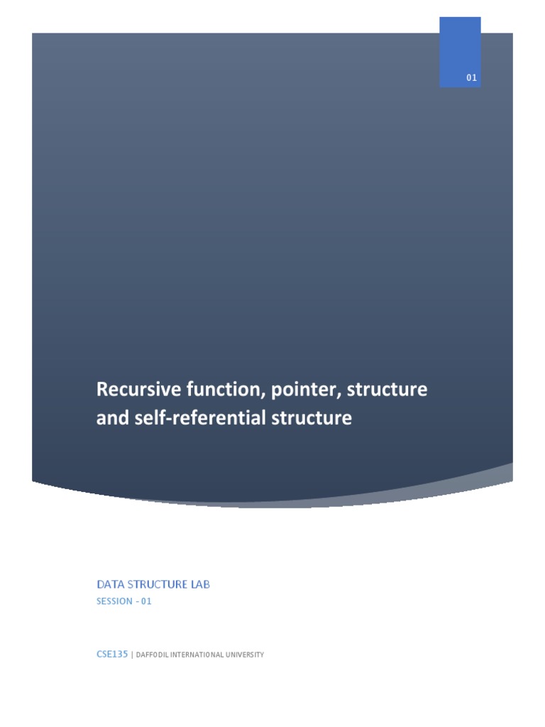 Session 1 Recursive Function Pointer Structure and Self-Referential Structure - Manual | PDF ...