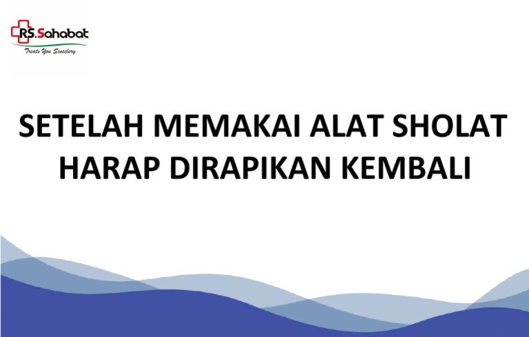 Setelah Memakai Alat Sholat Harap Dirapikan Kembali | PDF