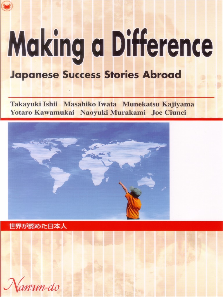 Making A Difference - Japanese Success Stories Abroad | PDF