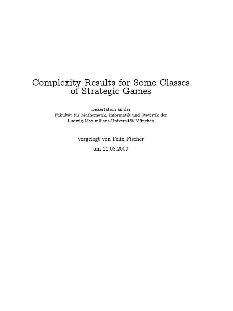 Complexity Results For Some Classes of Strategy Games Fischer - Felix | PDF | Game Theory ...