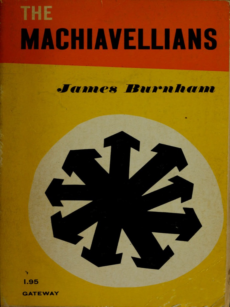 The Machiavellians - Defenders of Freedom - Burnham, James, 1905-1987 ...