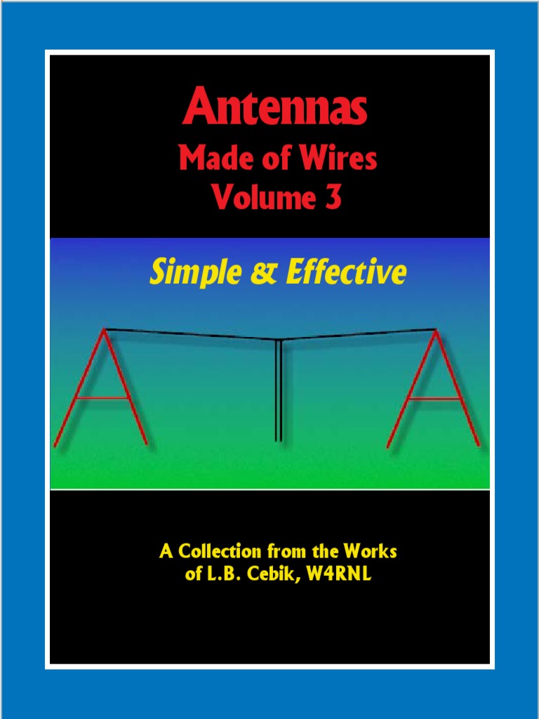 W4RNL Antennas Made of Wires Vol 3 | PDF