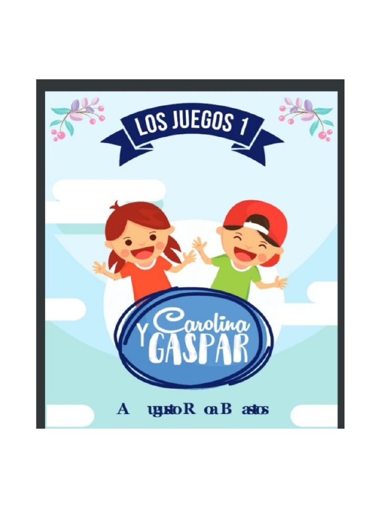 Cuento De Los Juegos De Carolina Y Gaspar Pdf