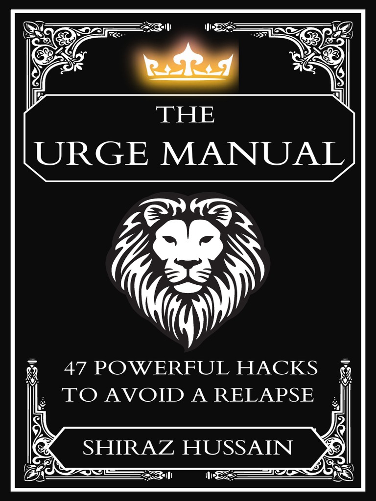 Urge Manual: 47 Powerful Hacks To Avoid A Relapse | PDF