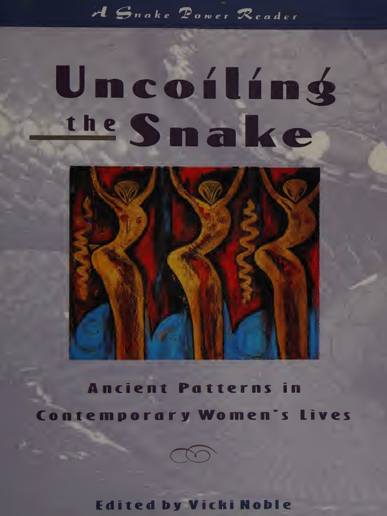 Uncoiling The Snake Ancient Patterns in Women S A Annas Archive | PDF ...