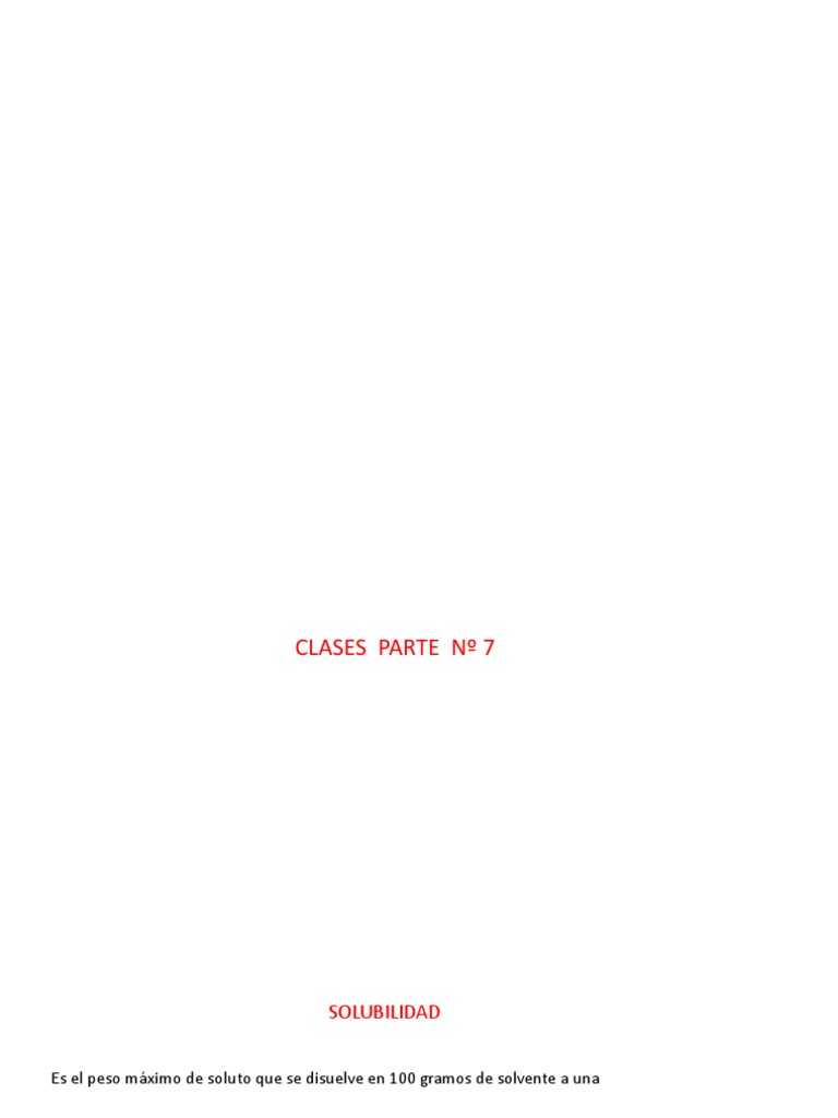 Clase Parte - 7 Solubilidad - Soluciones. | PDF | Solubilidad | Concentración