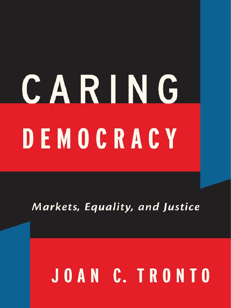 Caring Democracy - Joan Tronto | PDF | Democracy | Political Ideologies