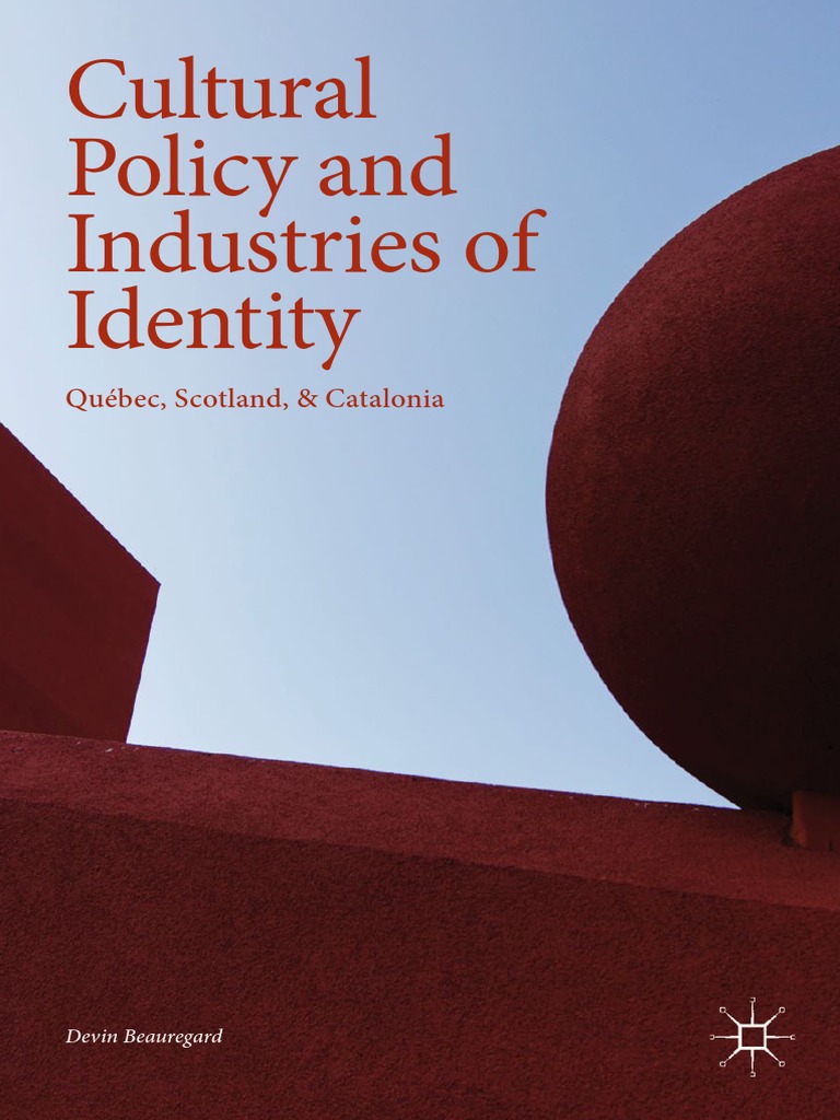 Devin Beauregard (Auth.) - Cultural Policy and Industries of Identity ...