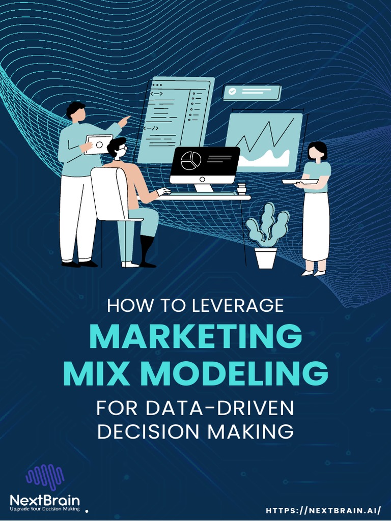 How To Leverage Marketing Mix Modeling For Data-Driven Decision Making | PDF | Marketing ...