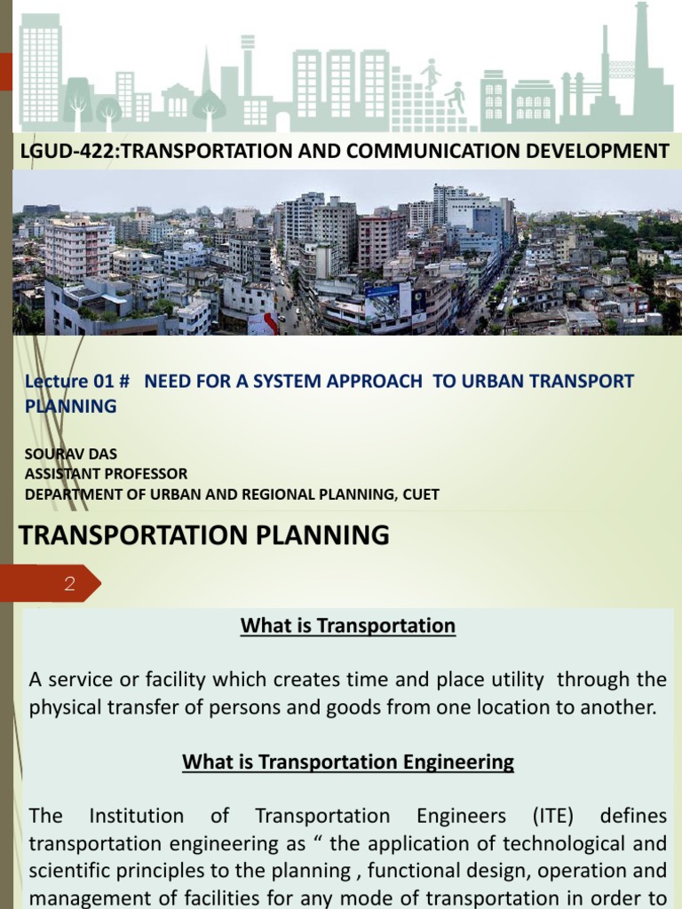Lecture 01 NEED FOR A SYSTEM APPROACH TO URBAN TRANSPORT PLANNING | PDF