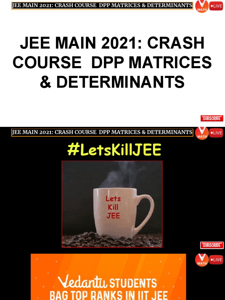 Jee Main 2021: Crash Course DPP Matrices & Determinants | PDF | Determinant | Matrix (Mathematics)
