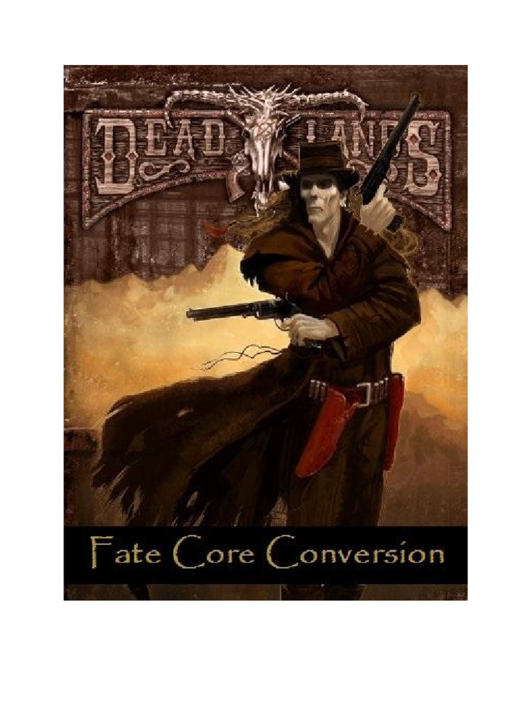 Deadlands - Fate Core Conversion | PDF