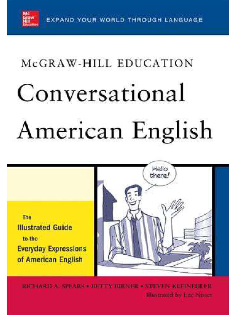 Mcgraw Hill S Conversational American English The Illustrated Guide To Everyday Expressions of ...