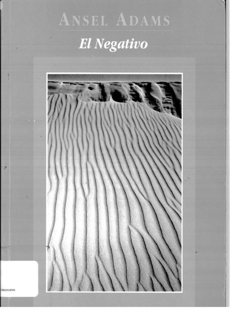 Ansel-Adams-El Negativo Libro II | PDF