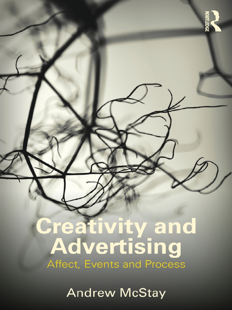 Creativity and Advertising (Andrew McStay) (Z-Library) | PDF