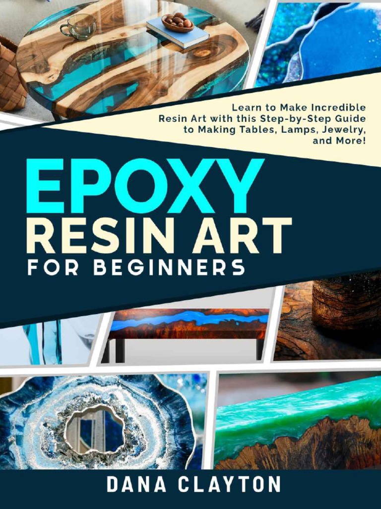 Epoxy Resin Art For Beginners - Dana Clayton | PDF | Epoxy | Paint