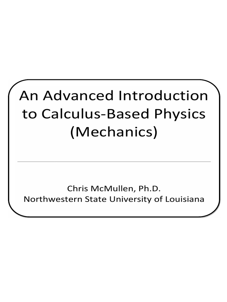 Chris McMullen - An Advanced Introduction To Calculus-Based Physics ...