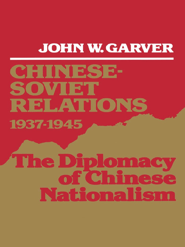 Chinese-Soviet Relations, 1937-1945 The Diplomacy of Chinese ...