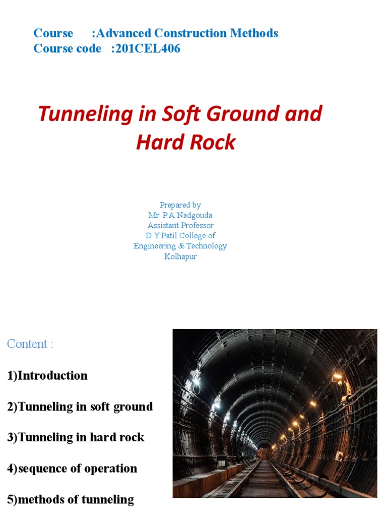 Tunneling in Soft Ground and Hard Rock: Course:Advanced Construction Methods Course code ...