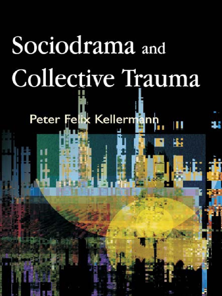 Sociodrama and Collective Trauma Kellermann | PDF