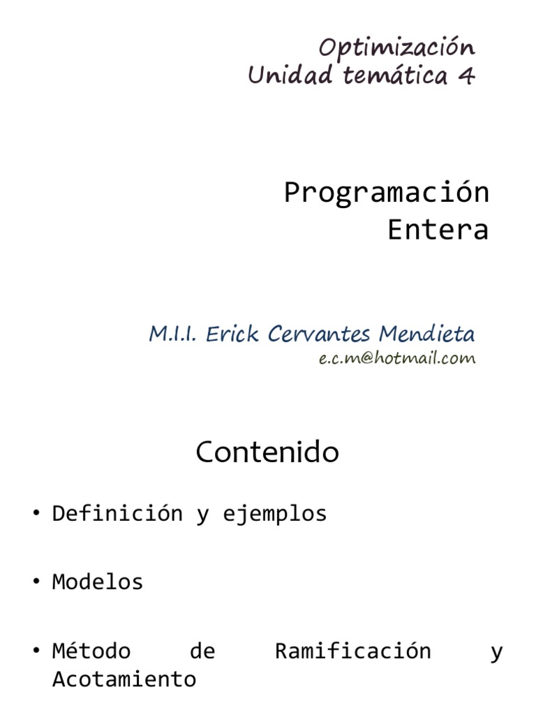 Programación Entera y Optimización | PDF | Métodos y materiales de ...