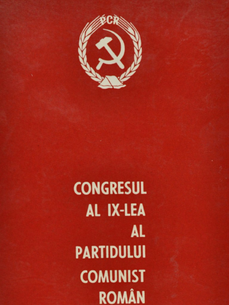 1965 - Congresul Al IX Lea Al PCR | PDF
